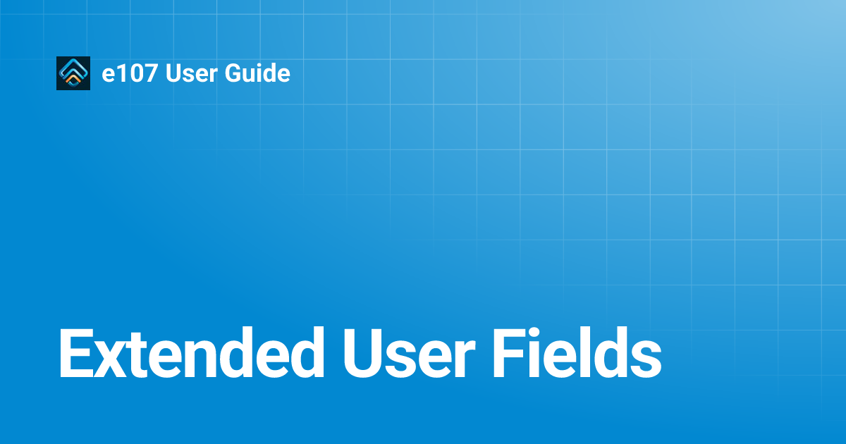 Extended User Fields | e107 User Guide