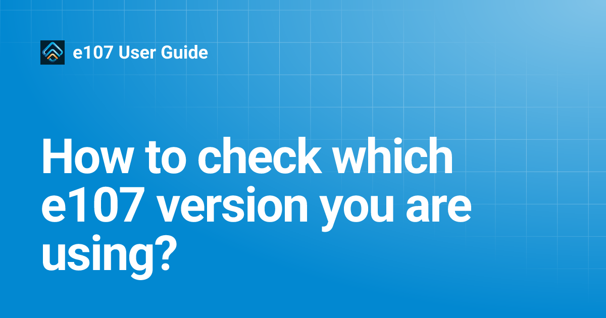 How to check which e107 version you are using? | e107 User Guide